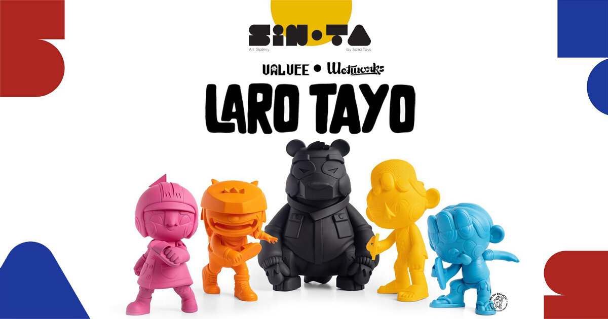 Solid Toys x Sin·Ta Art Gallery Presents Laro Tayo Set by Wetworks and ...